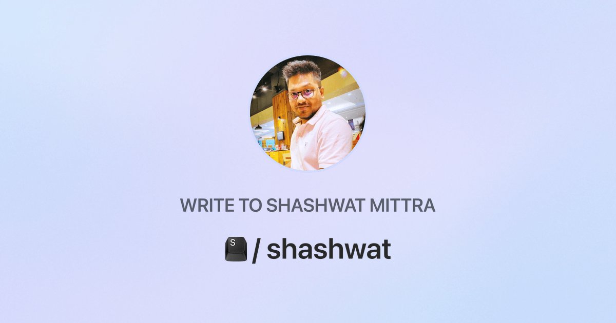 Contact Shashwat Mittra